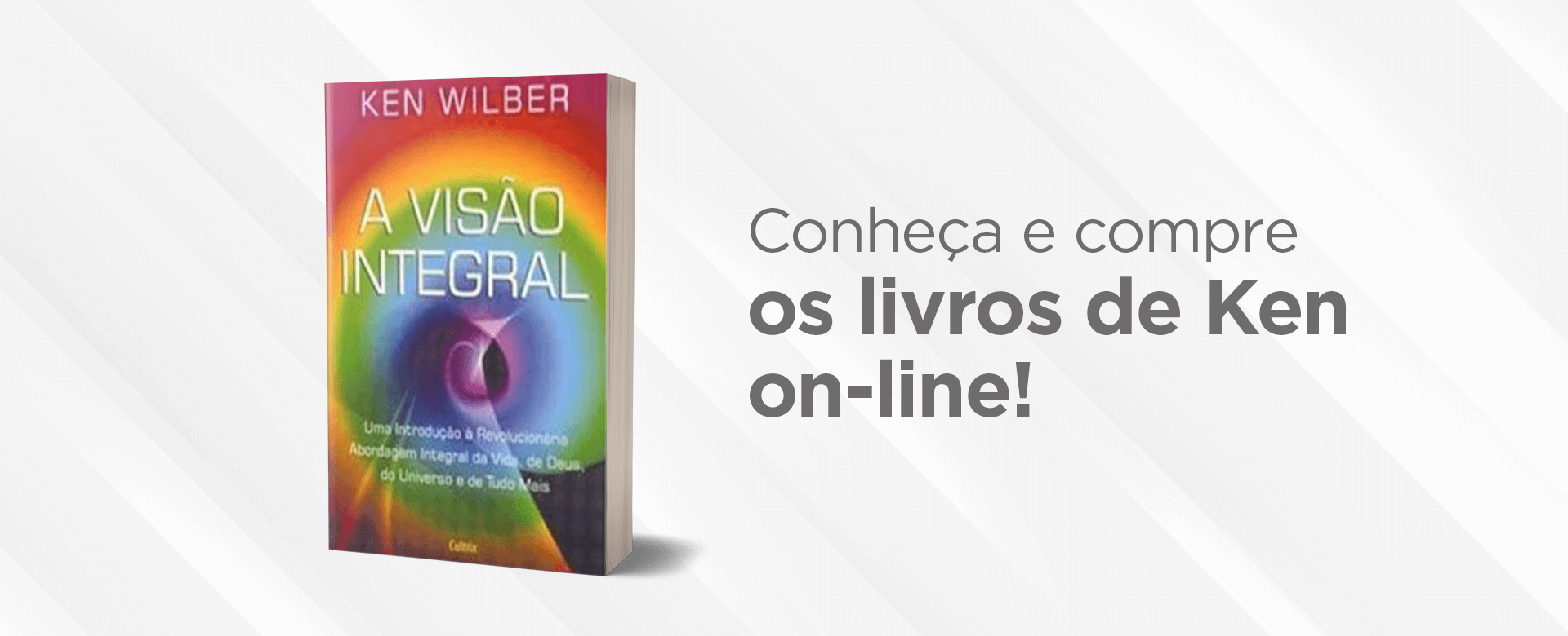 Kenwilber – Conheça Ken Wilber o criador do Modelo Integral